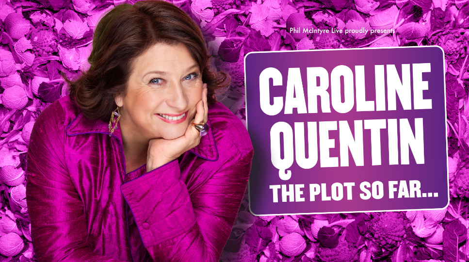Caroline Quentin- The Plot So Far: Tyne Theatre & Opera House | Get into Newcastle